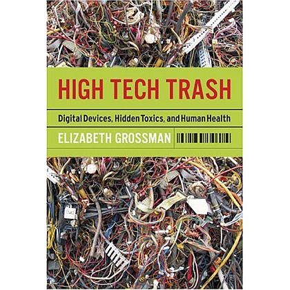 Elizabeth Grossman, an environmental journalist, explores the entire ...